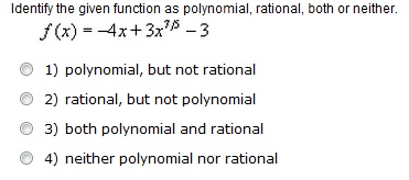 Solved Identify the given function as polynomial, rational, | Chegg.com