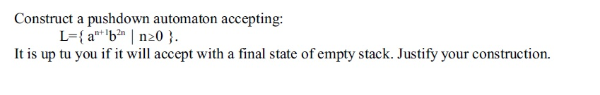 Solved Construct a pushdown automaton accepting: It is up tu | Chegg.com