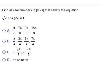 Solved Find all real numbers in [0, 2 pi] that satisfy the | Chegg.com