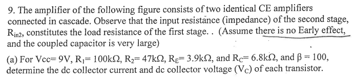 Solved 9. The amplifier of the following figure consists of | Chegg.com