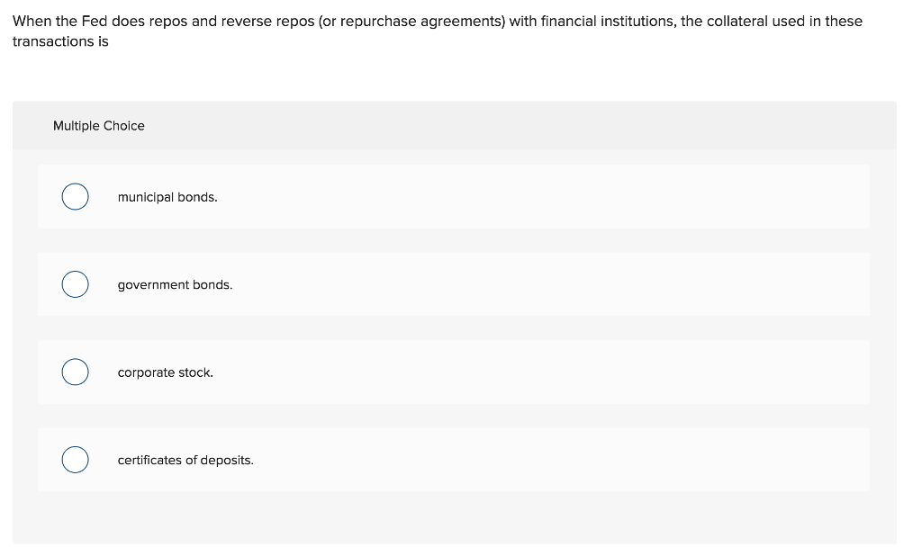 Solved In a repo transaction (or repurchase agreement), the | Chegg.com