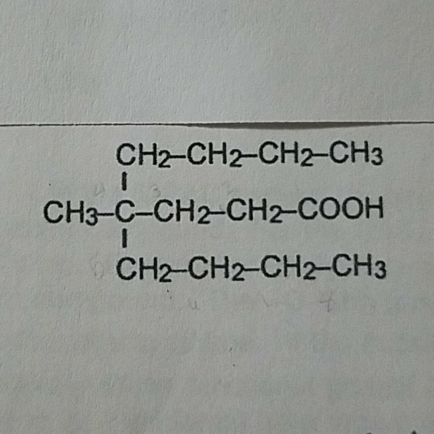 Solved CH2-CH2-CH2-CH3 CH3-C-CH2-CH2-COOH CH2 CH2-CH2-CH3 | Chegg.com