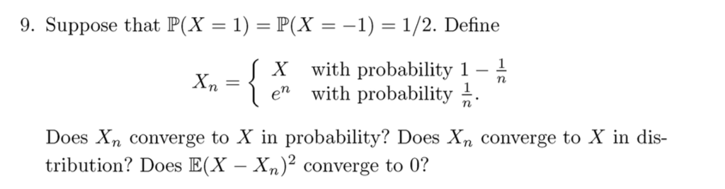 Solved Suppose that (X = 1) = (X = -1) = 1/2. Define X_n | Chegg.com