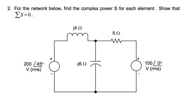 Solved 2. For the network below, find the complex power S | Chegg.com