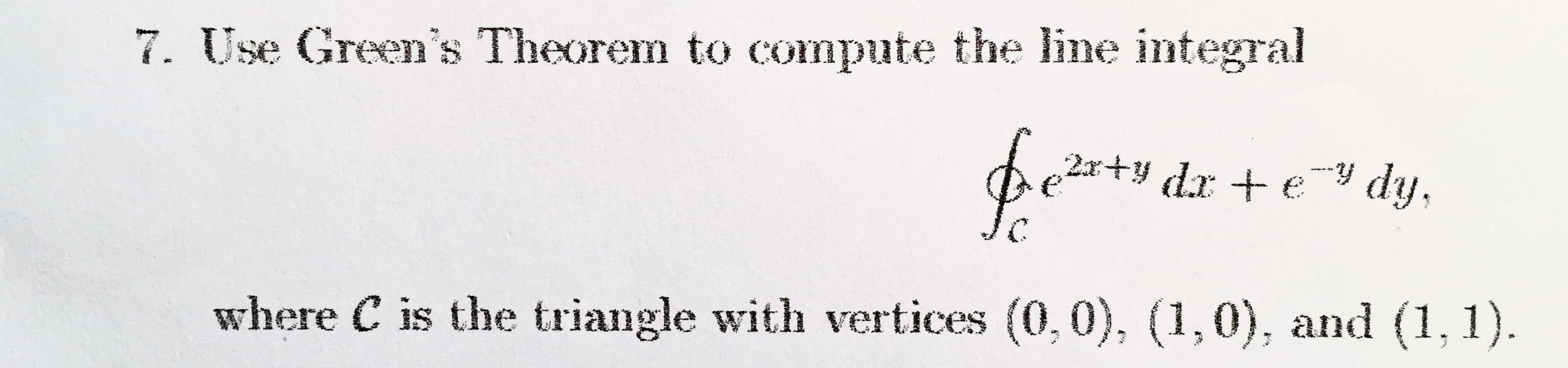 Solved Use Green's Theorem to compute the line integral 7) | Chegg.com