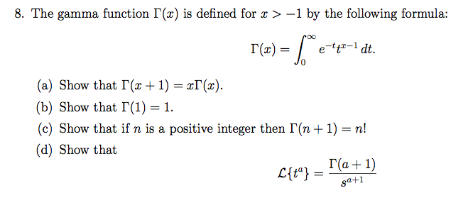 The gamma function Gamma (x) is defined for x > - 1 | Chegg.com