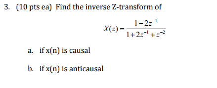 Solved Find the inverse Z-transform of X(z) = 1 - 2z^-1/1 + | Chegg.com