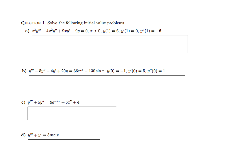 Solved Solve the following initial value problems. x^3y"' - | Chegg.com