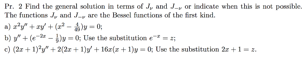 Solved Find the general solution in terms of J_v and J_-v or | Chegg.com