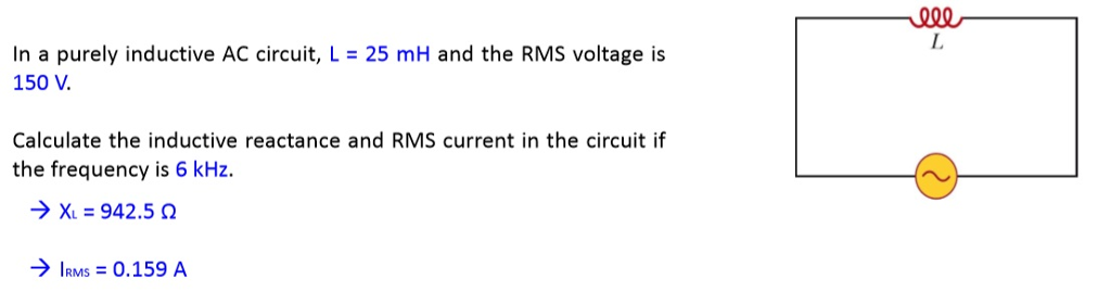 Solved In a purely inductive AC circuit, L = 25 mH and the | Chegg.com