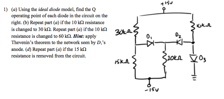 Solved Using the ideal diode model, find the Q operating | Chegg.com