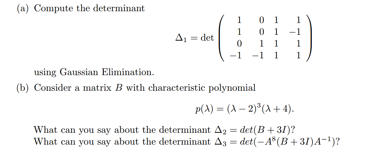 Solved Compute the determinant delta_1 = det (1 0 1 1 1 0 1 | Chegg.com