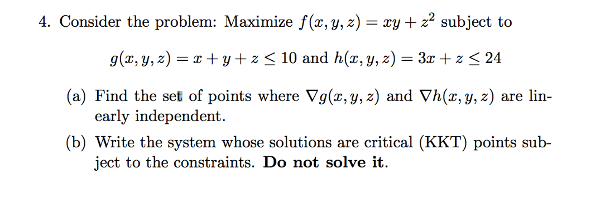 Solved Consider the problem: Maximize f(x, y, z) = xy + z^2 | Chegg.com