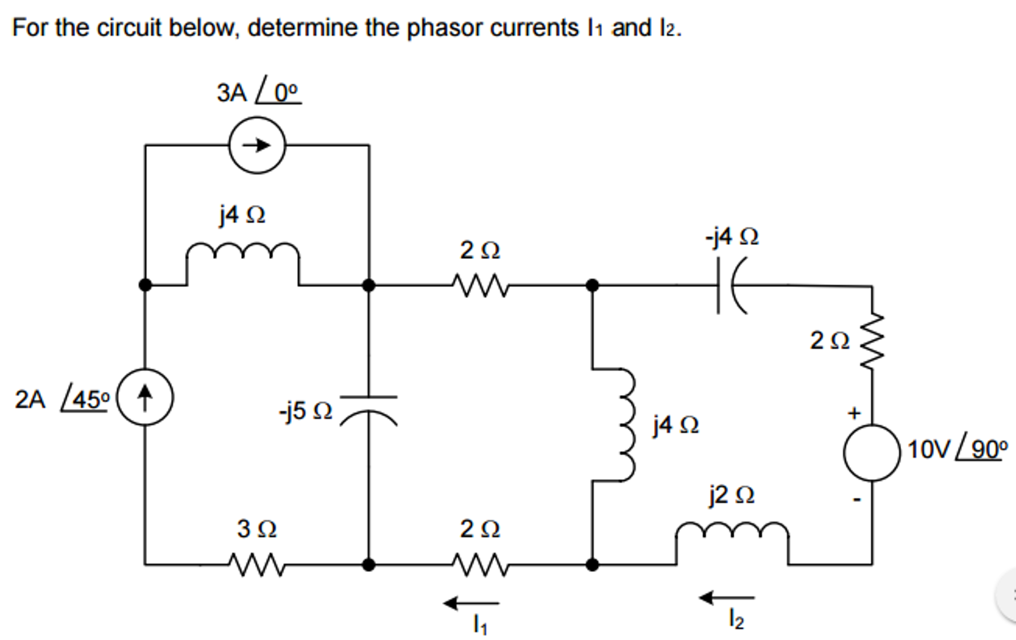 Solved For the circuit below, determine the phasor currents | Chegg.com