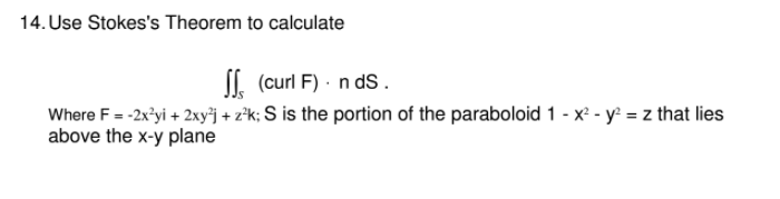 Solved Use Stokes's Theorem to calculate doubleintegral_s | Chegg.com