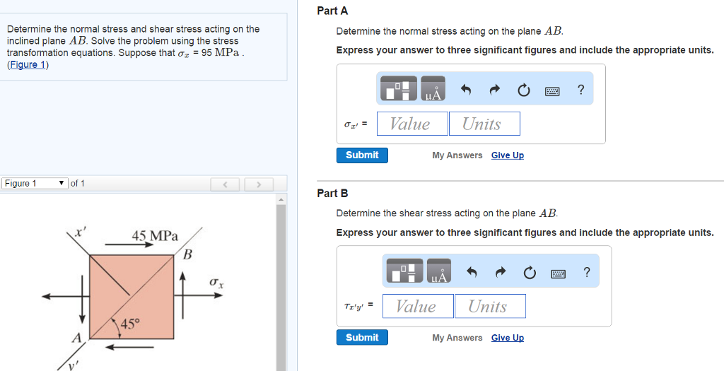 Solved Determine the normal stress and shear stress acting | Chegg.com