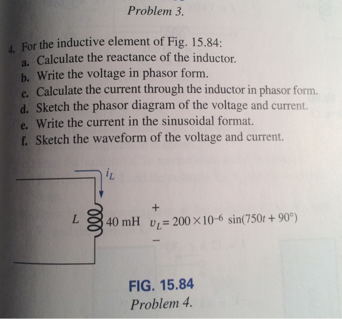 Solved Problem 3. For the inductive element of Fig. 15.84: | Chegg.com
