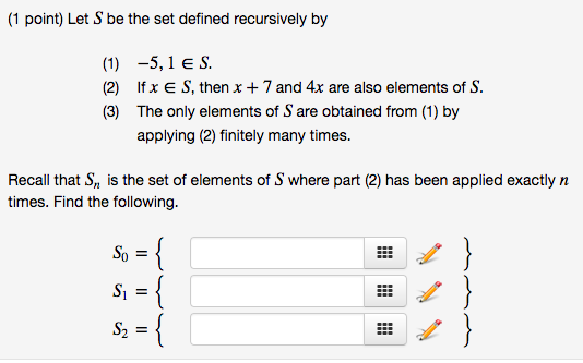 Solved Let S be the set defined recursively by -5, 1 | Chegg.com