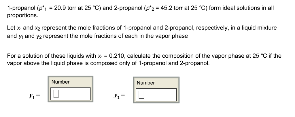 Solved 1-propanol (P-20.9 torr at 25°C) and 2-propanol (p*2 | Chegg.com