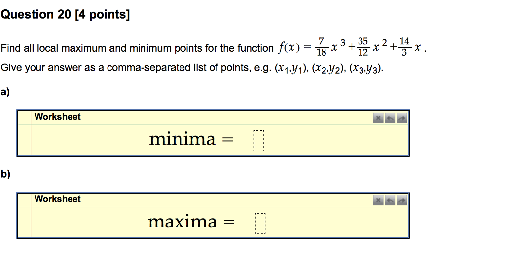 Solved Question 20 [4 points] Find all local maximum and | Chegg.com