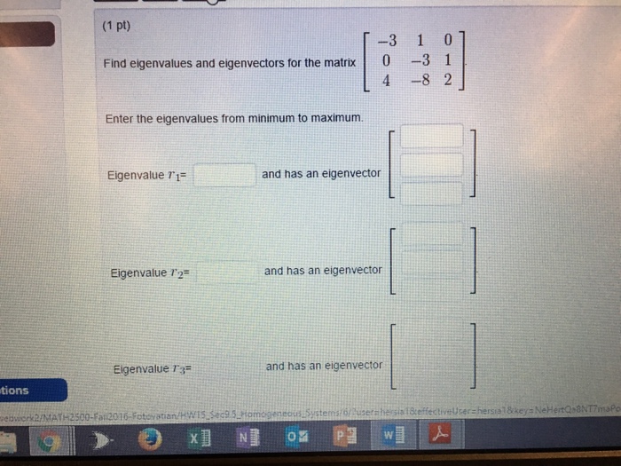 Solved Find eigenvalues and eigenvectors for the matrix [-3 | Chegg.com