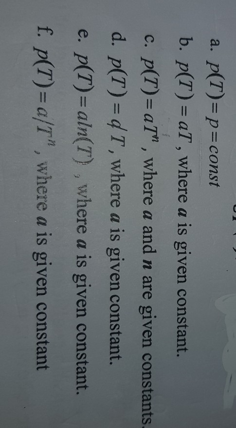 Solved a, p(I)-p=const b. p(T) = aT , where a is given | Chegg.com