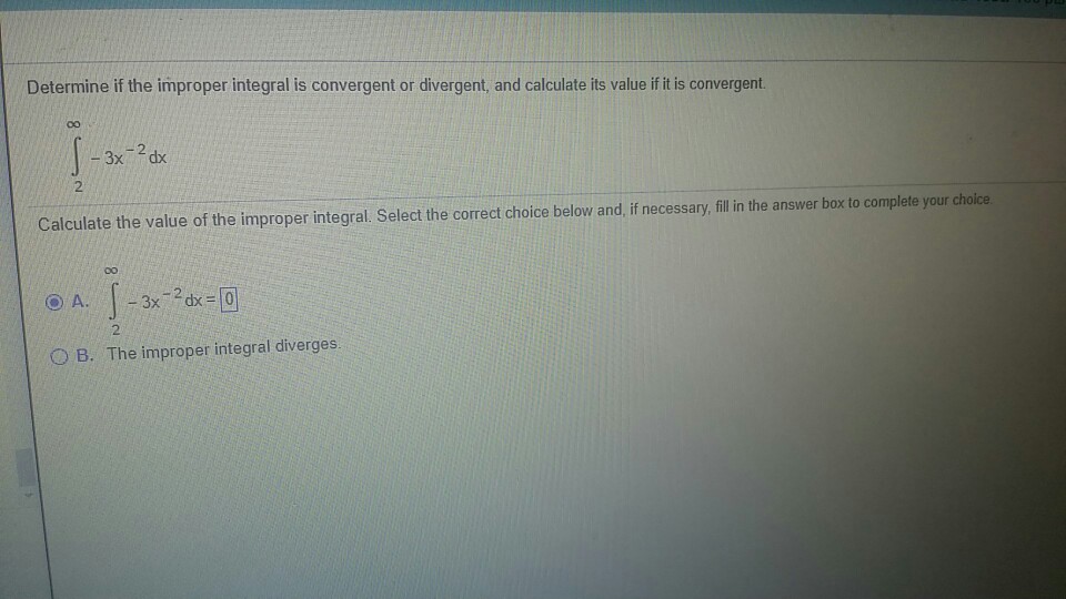 Solved Determine if the improper integral is convergent or | Chegg.com