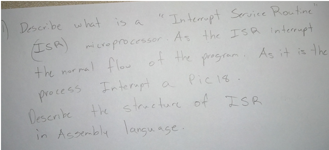 Describe what is Interrupt Service Routine (ISR) | Chegg.com