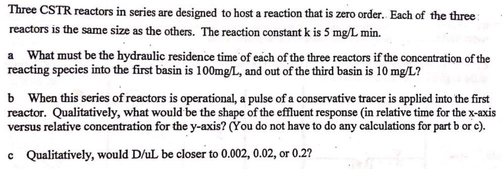 Solved Three CSTR reactors in series are designed to host a | Chegg.com
