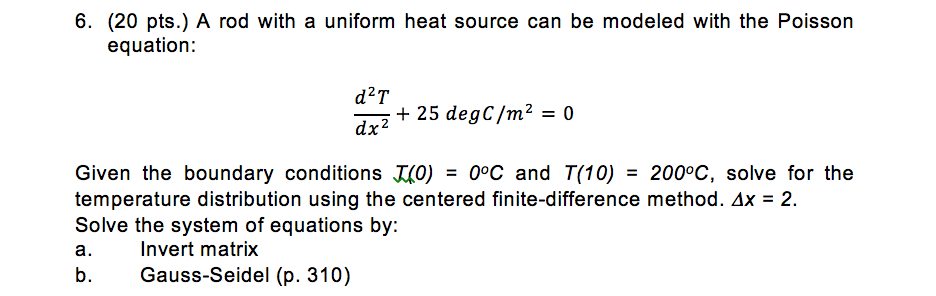 6. (20 pts.) A rod with a uniform heat source can be | Chegg.com