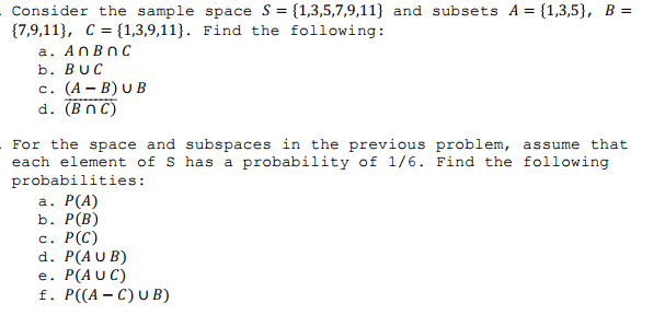 Solved Consider the sample space S = {1, 3, 5, 7, 9, 11) and | Chegg.com