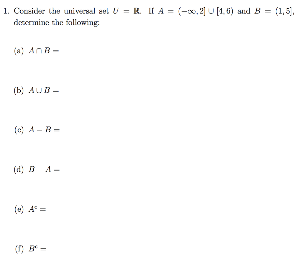 Solved Consider the universal set U = R. If A = (−∞, 2] ∪ | Chegg.com