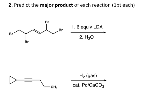 Solved 2. Predict the major product of each reaction (1pt | Chegg.com