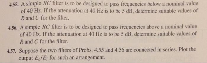 Solved A simple RC filter is to be designed to pass | Chegg.com