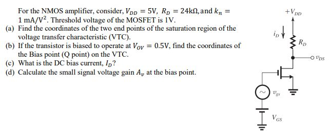 Solved For the NMOS amplifier, consider, VDD = 5V, RD-24kQ, | Chegg.com