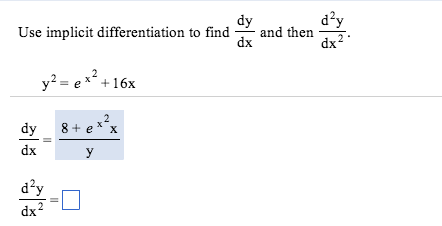Solved Use implicit differentiation to find dy/dx and then | Chegg.com