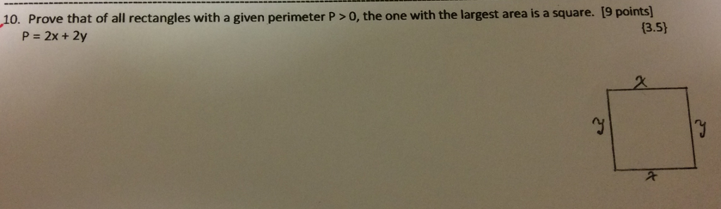 Solved Prove that of all rectangles with a given perimeter P | Chegg.com