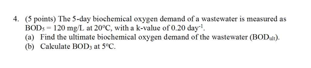 Solved 4. (5 points) The 5-day biochemical oxygen demand of | Chegg.com