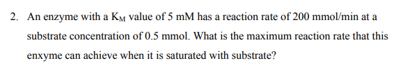 Solved An enzyme with a KM value of 5 mM has a reaction rate | Chegg.com