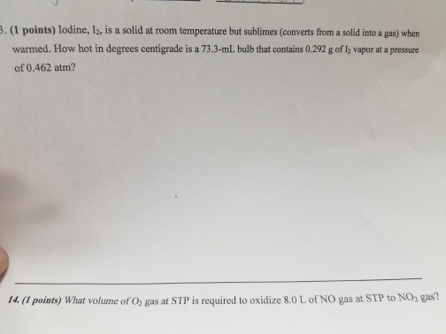 Solved Iodine, I_2 is a solid at room temperature but | Chegg.com