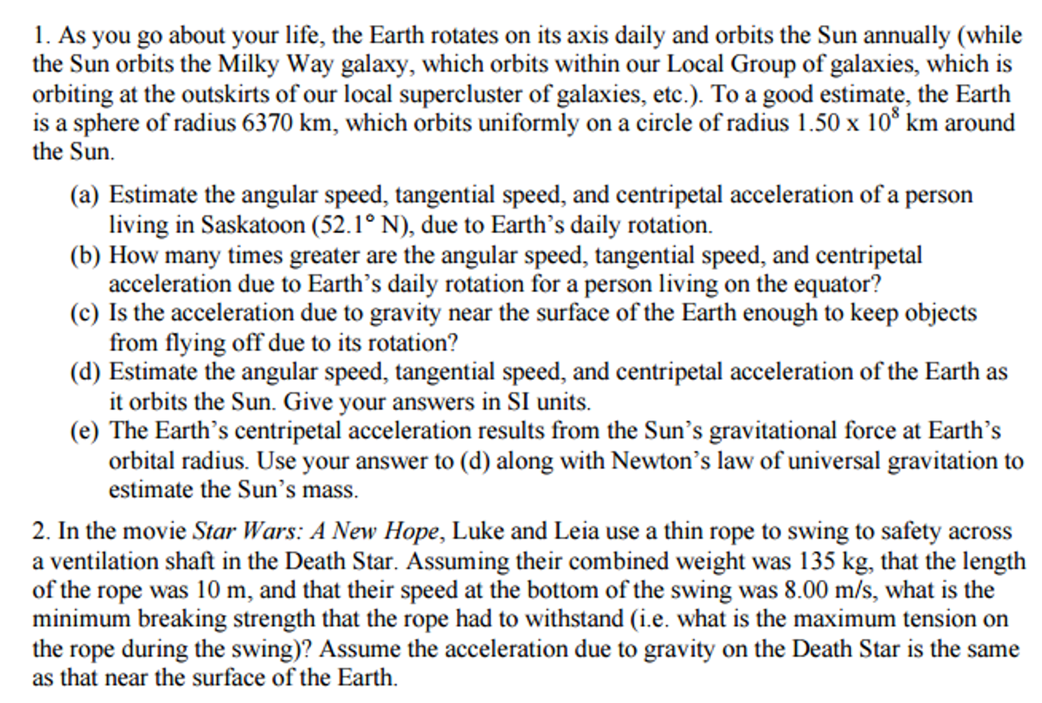 Solved As you go about your life, the Earth rotates on its | Chegg.com