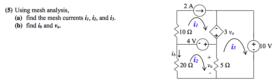 Solved (5) Using mesh analysis, (a) find the mesh currents | Chegg.com