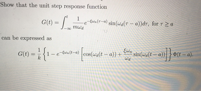 Solved Show that the unit step response function G(t) = -00 | Chegg.com