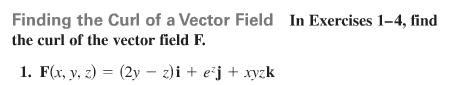 Solved Finding the Curl of a Vector Field the curl of the | Chegg.com