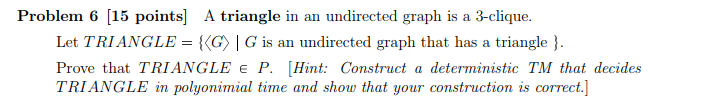 Solved Problem 6 [15 points] A triangle in an undirected | Chegg.com