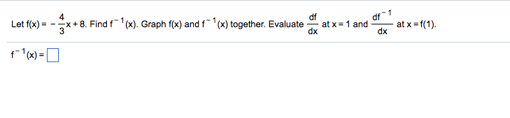 Solved df df Let f(x) x+ 8. Find f (x). Graph f(x) and f (x) | Chegg.com