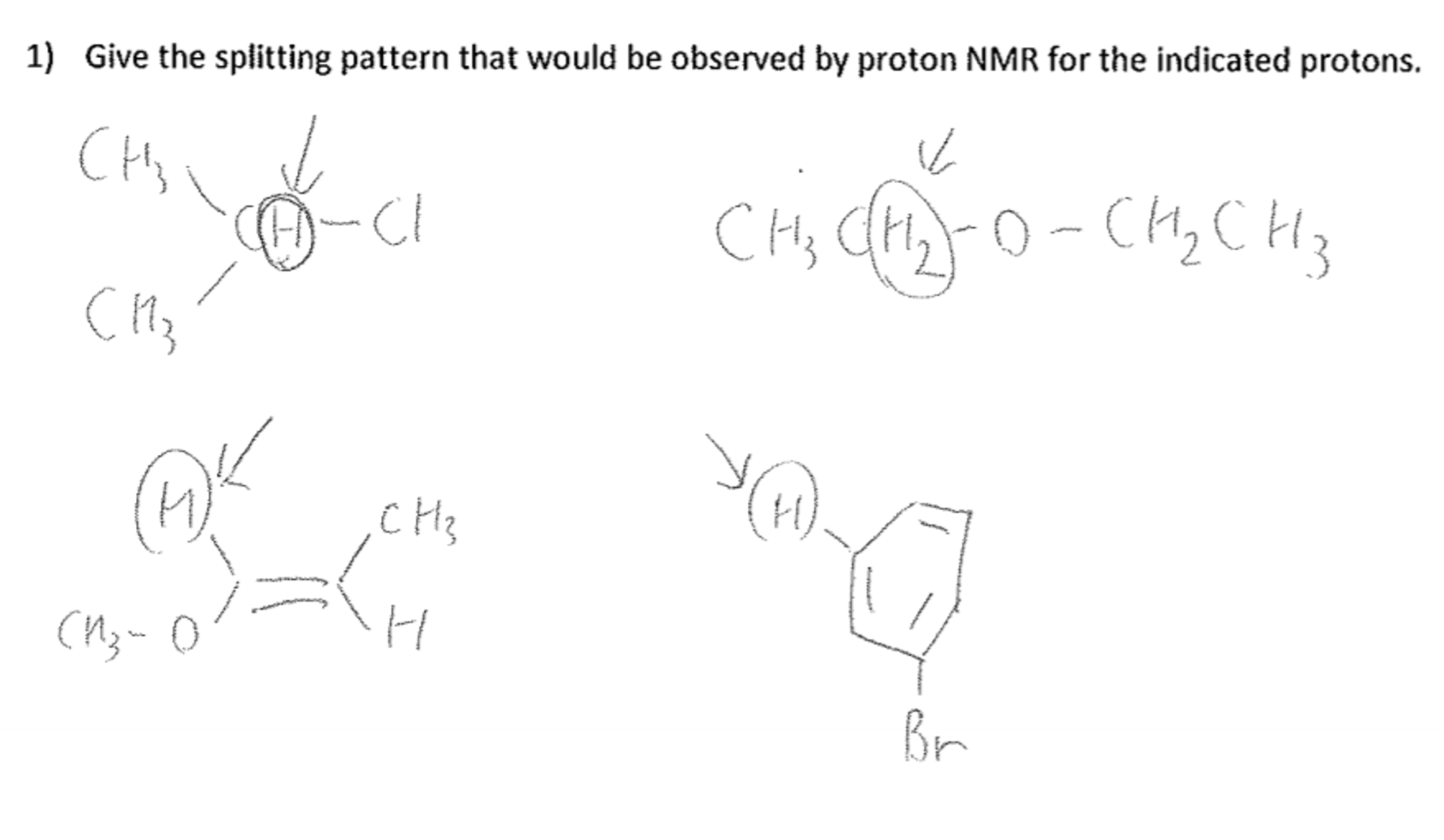 Solved Give the splitting pattern that would be observed by | Chegg.com