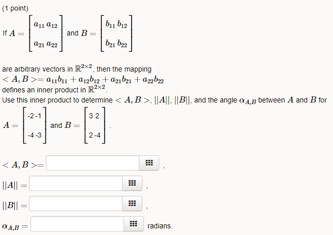 Solved (1 point) a11 a12 11。12 and B 21 22 b21 b22 are | Chegg.com