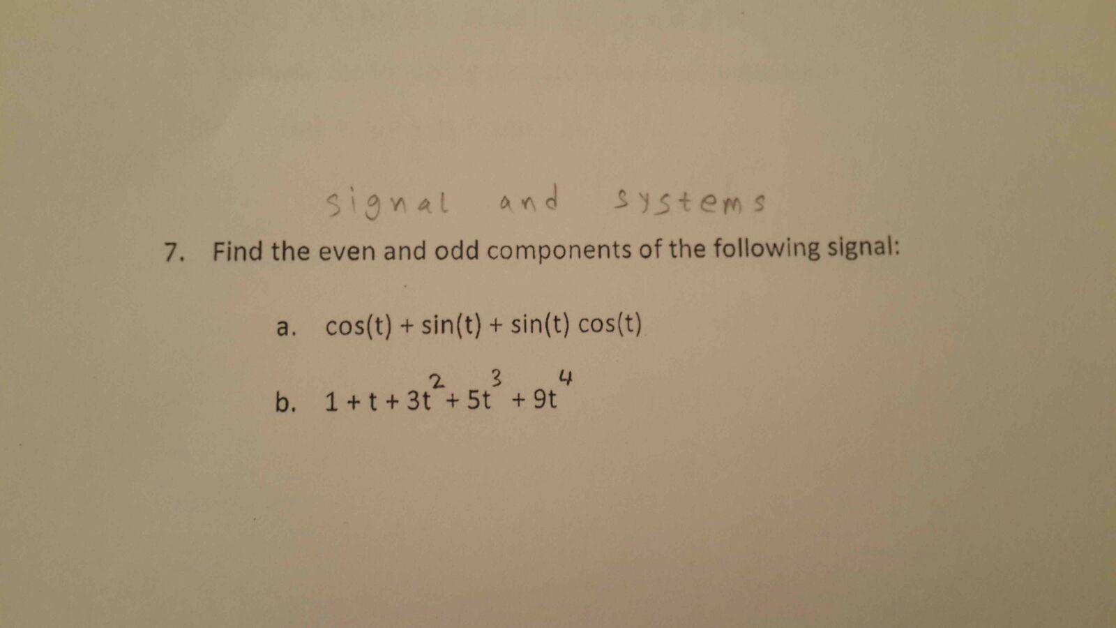 Solved Find the even and odd components of the following | Chegg.com