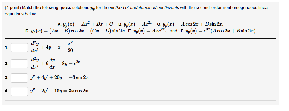 Solved 1 point) Match the following guess solutions yp for | Chegg.com